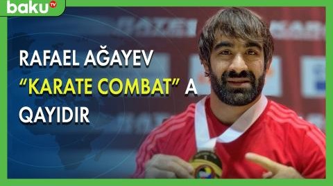 Rafael Ağayev yenidən " Karate Combat " Turnirində iştirak edəcək ...